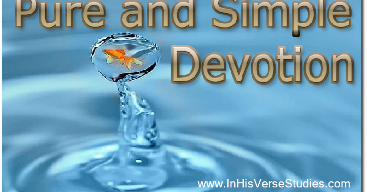 Pure and Simple Devotion to Christ